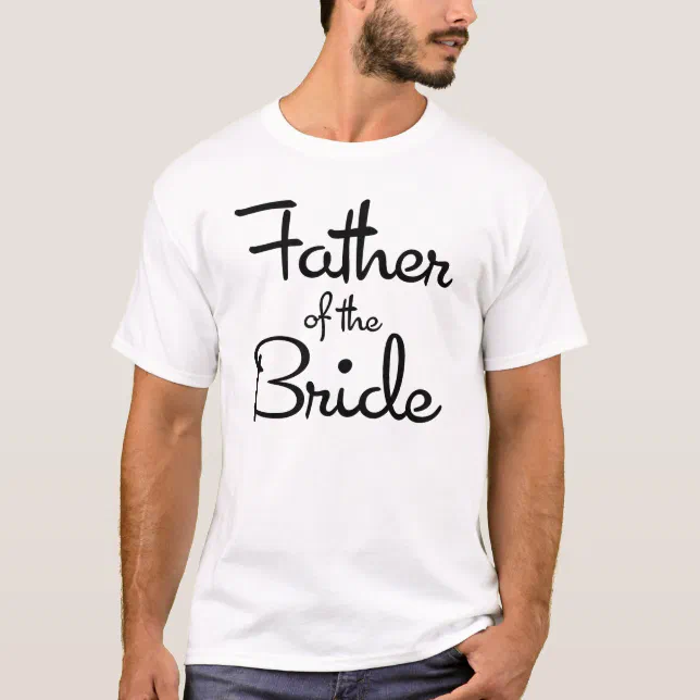Sweetheart Father of the Bride T-Shirt | Zazzle