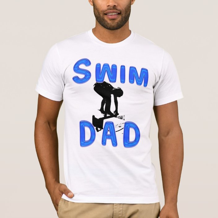 SWIM DAD T-SHIRT | Zazzle.com