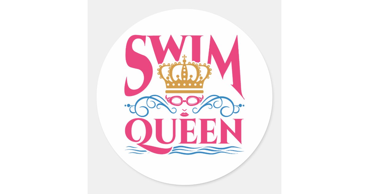 Swim Queen Swimming Swimmer Women Girls Classic Round Sticker | Zazzle