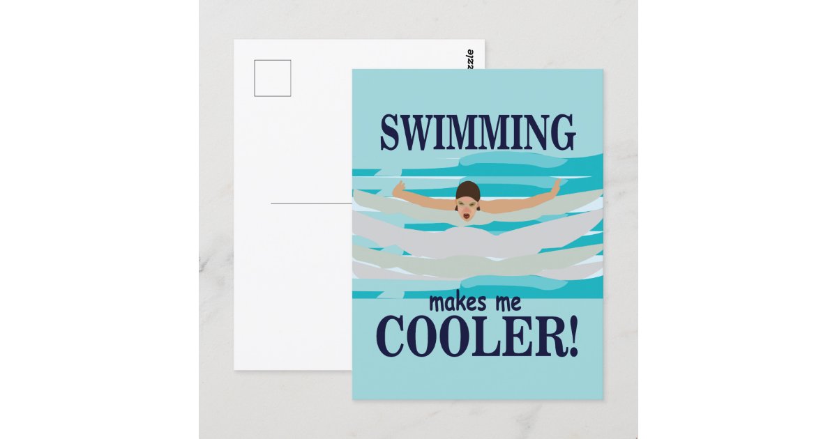 Swimming Makes Me Cooler Swimmer Swimming Postcard | Zazzle