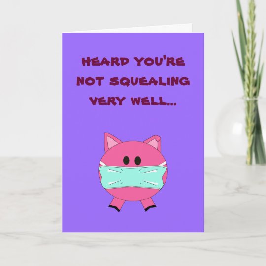 Swine Flu get well card | Zazzle.com