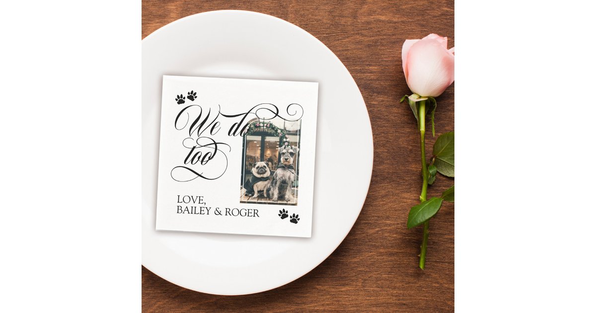 Swirly We Do Too Dog Photo & Paws Wedding Napkins | Zazzle