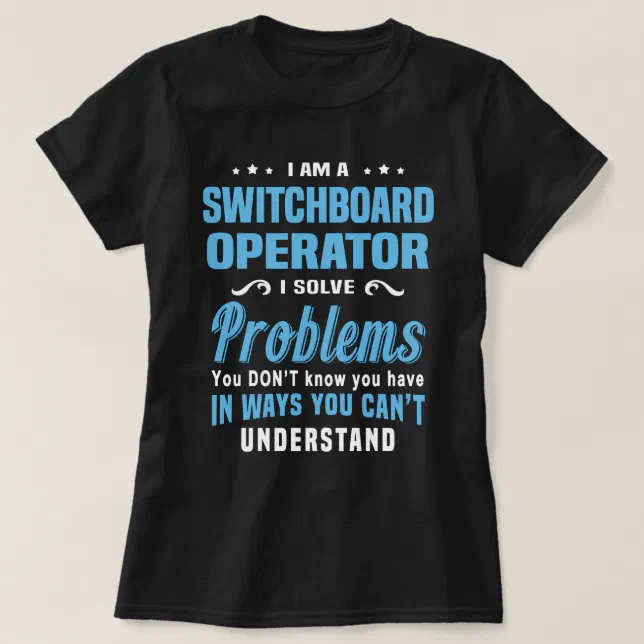 Switchboard Operator T-Shirt | Zazzle
