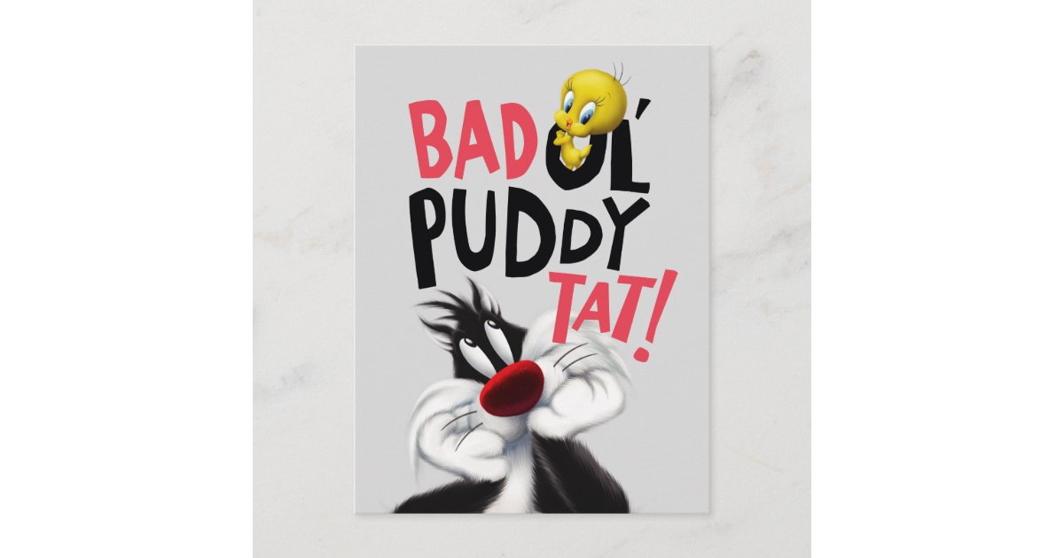 SYLVESTER™ & TWEETY™- Mean Ol' Puddy Tat Postcard | Zazzle