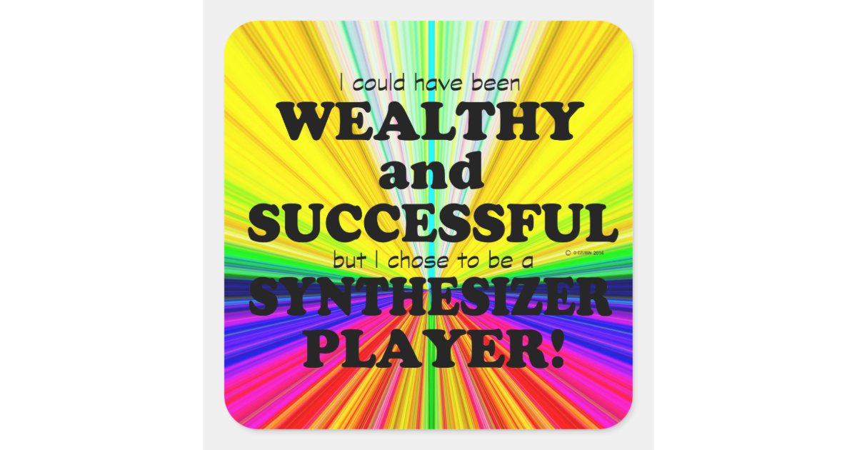 Synthesizer Wealthy & Successful Square Sticker | Zazzle