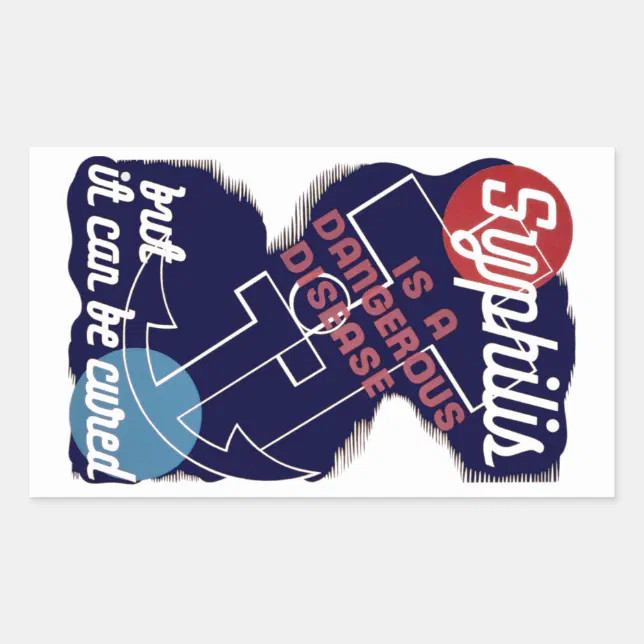Syphilis is a Dangerous Disease Rectangular Sticker | Zazzle