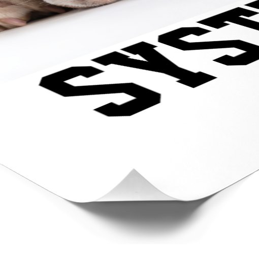 System Failure Humor Poster | Zazzle