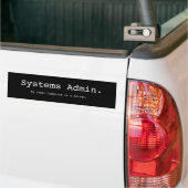 Systems Admin Bumper Sticker | Zazzle