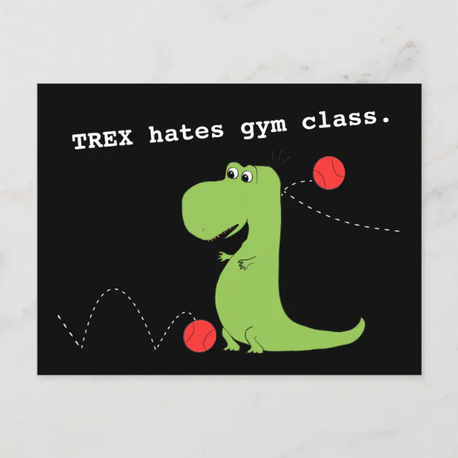 T Rex Hates Gym Class Dinosaur Funny Postcard | Zazzle