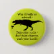T-rex Wash Your Hand Funny Hand Hygiene Button | Zazzle