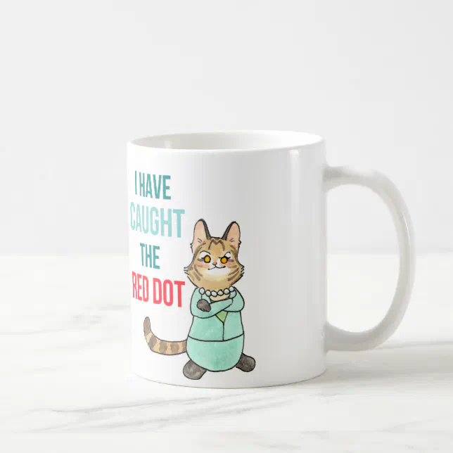 Tabitha has caught the Red Dot! Coffee Mug | Zazzle