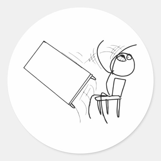 Table Flip Flipping Rage Face Meme Classic Round Sticker | Zazzle