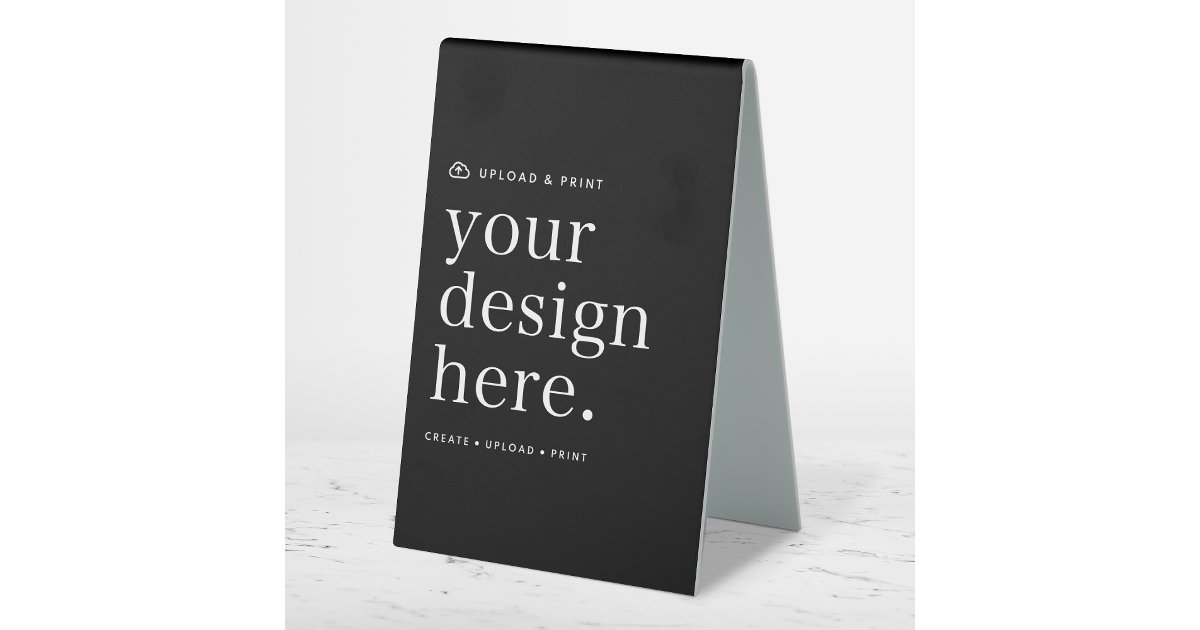 Table Tent Sign | DIY 4x6 Custom Tabletop Display | Zazzle