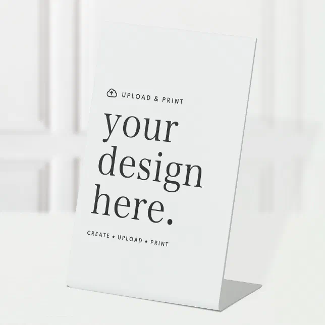 Tabletop Sign | Design Upload 4x6 Pedestal Display | Zazzle