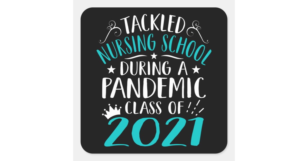 Tackled Nursing School During Pandemic 2021 CNA Square Sticker | Zazzle
