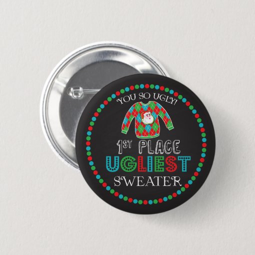 Tacky Ugly Sweater Contest Award Button | Zazzle