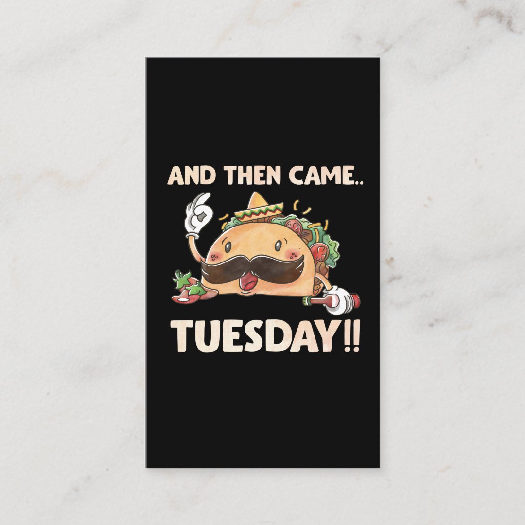 Taco and then came Tuesday Fiesta Mexican Food Business Card | Zazzle