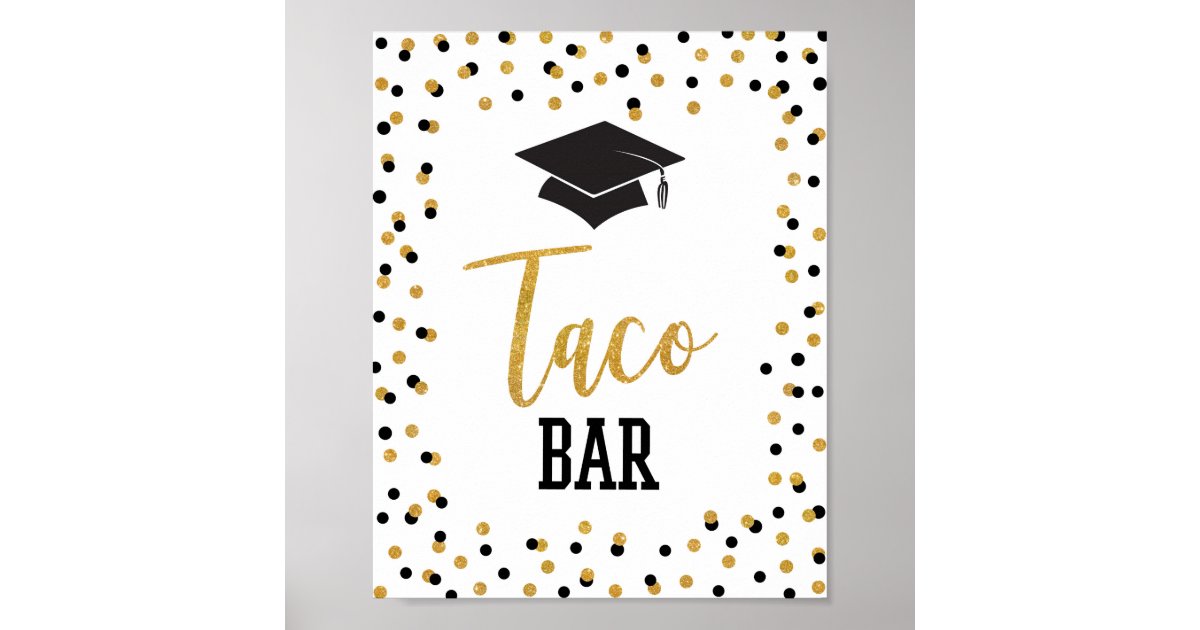 Taco Bar Graduation Party Sign Black Gold Confetti | Zazzle