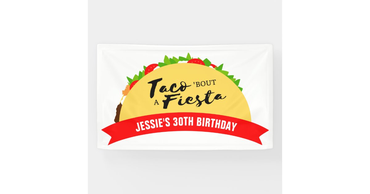 Taco 'Bout A Fiesta Banner | Zazzle