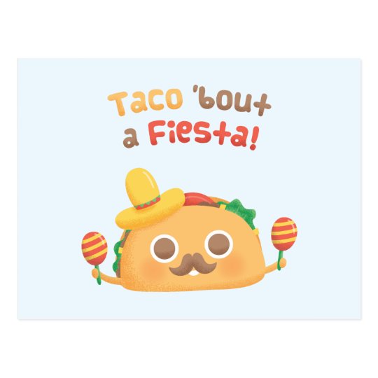 Taco Bout A Fiesta Cute Food Pun Humor Postcard | Zazzle.com