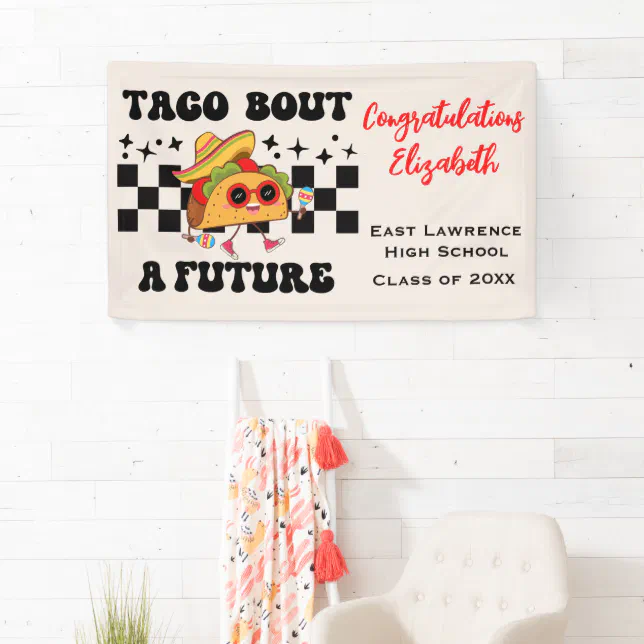 Taco Bout a Future Fiesta Graduation Banner | Zazzle