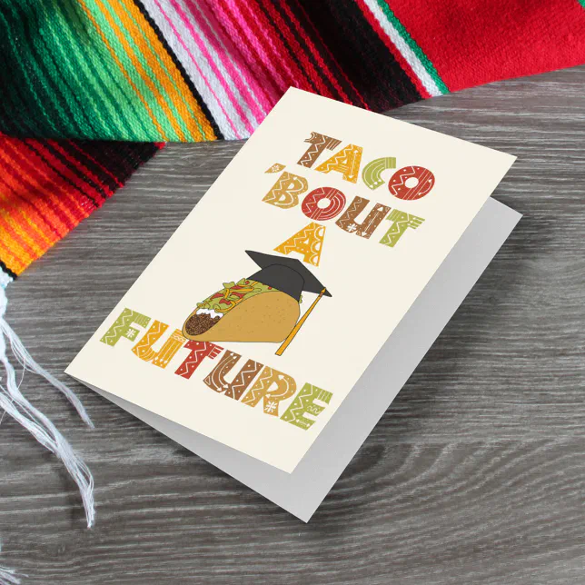 Taco Bout a Future Funny Graduation Card | Zazzle