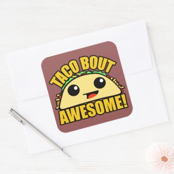Taco Bout Awesome Square Sticker | Zazzle
