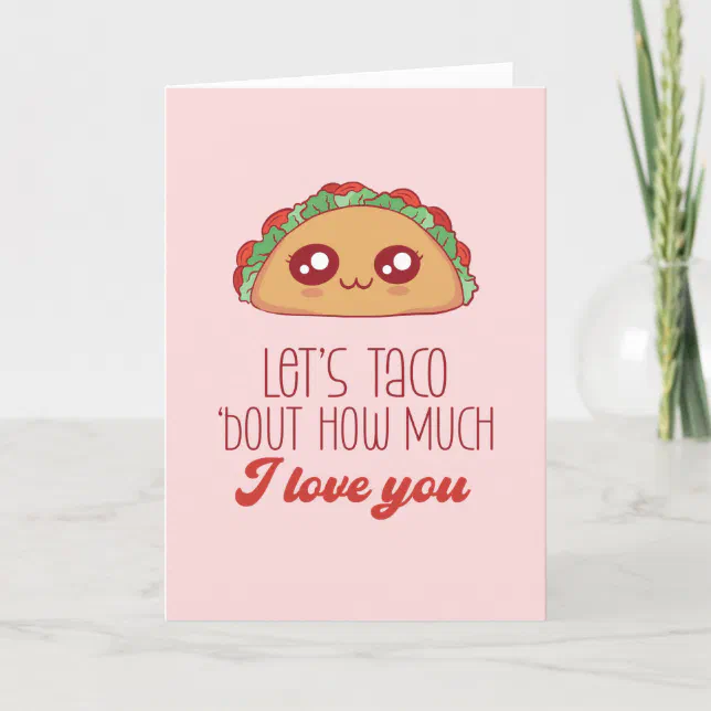 Taco Bout Love Cute Food Pun Funny Valentine's Day Holiday Card | Zazzle