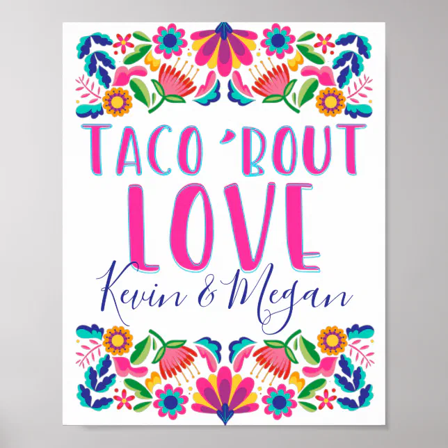 Taco Bout Love Fiesta Party Mexican Flowers Poster | Zazzle