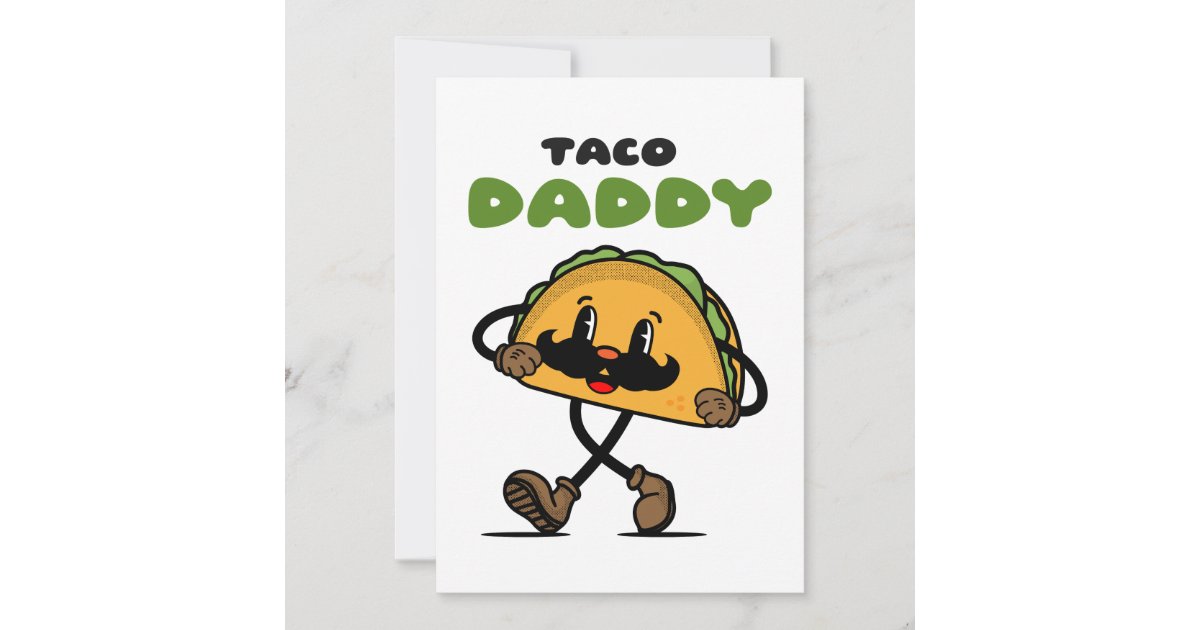 Taco Daddy Father's Day Holiday Card | Zazzle