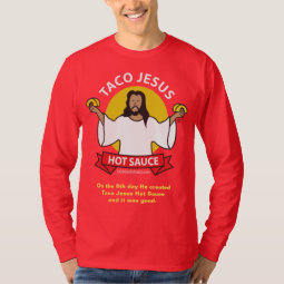 Taco Jesus Slogan T-Shirt | Zazzle