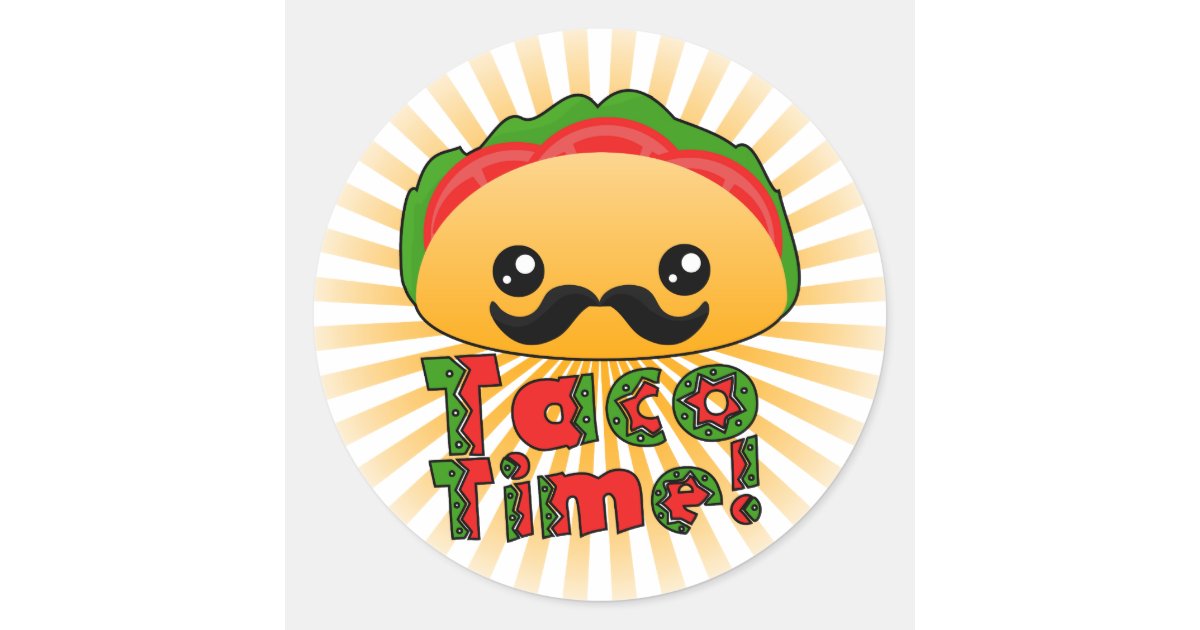 Taco Time Classic Round Sticker | Zazzle