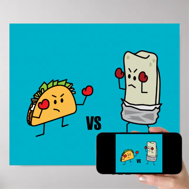 Taco vs Burrito Poster | Zazzle