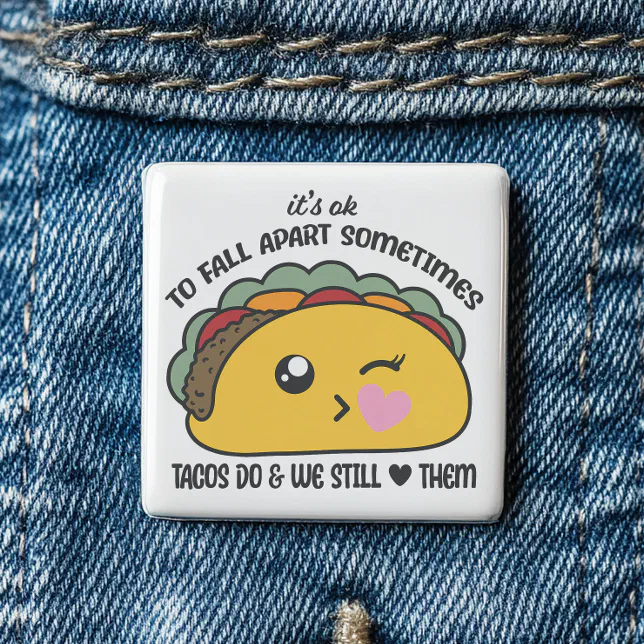 Tacos Fall Apart Meme Button | Zazzle