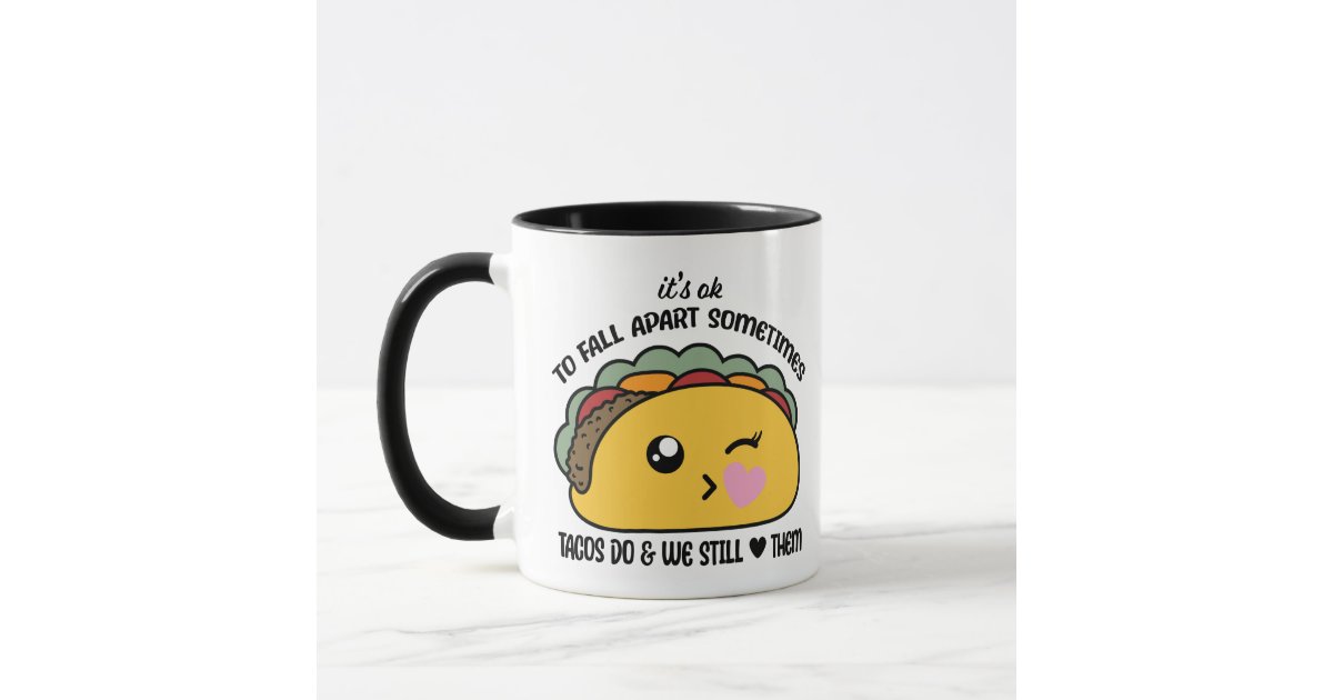 Tacos Fall Apart Meme Mug | Zazzle