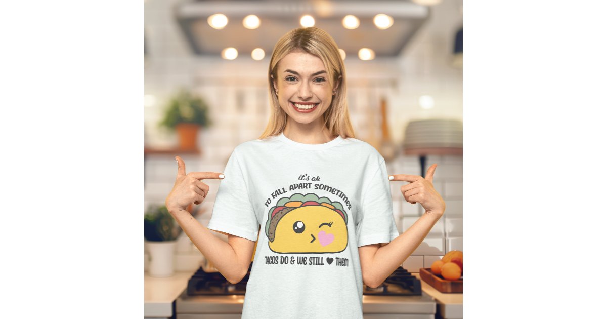 Tacos Fall Apart Meme T-Shirt | Zazzle