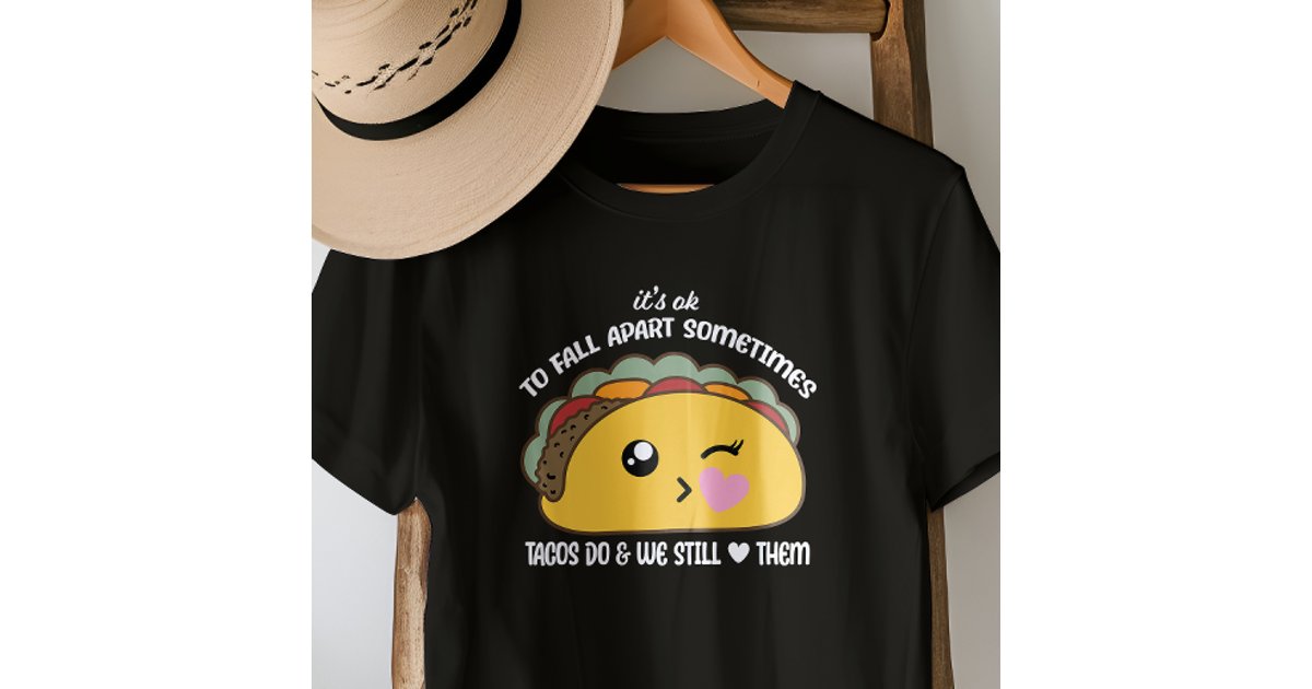 Tacos Fall Apart Meme T-Shirt | Zazzle