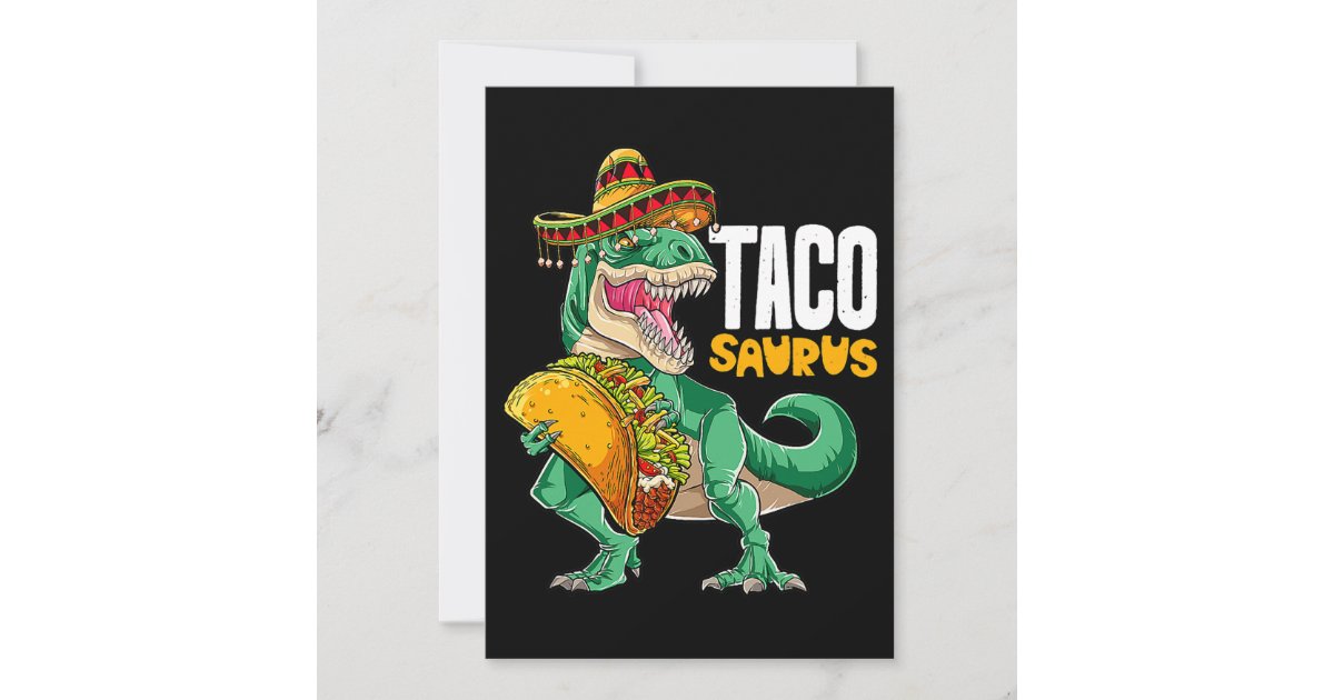Tacosaurus Shirt Taco Cinco De Mayo Dinosaur T Rex Invitation | Zazzle