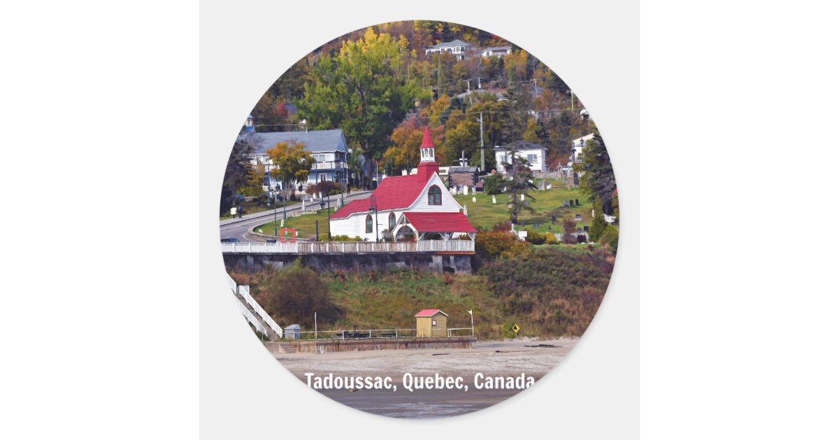 Tadoussac, Quebec, Canada Classic Round Sticker | Zazzle