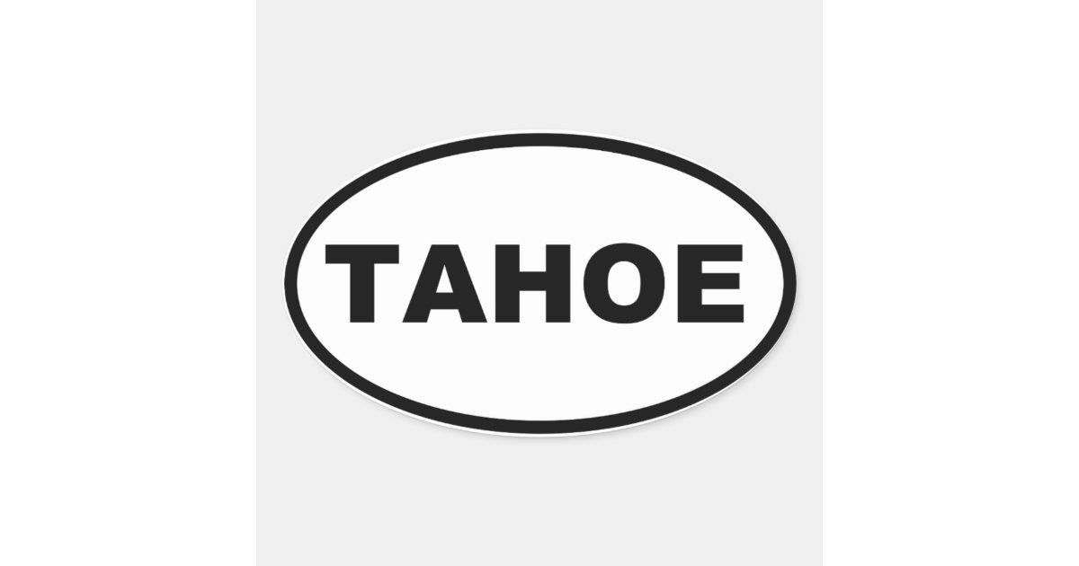 TAHOE OVAL STICKER | Zazzle