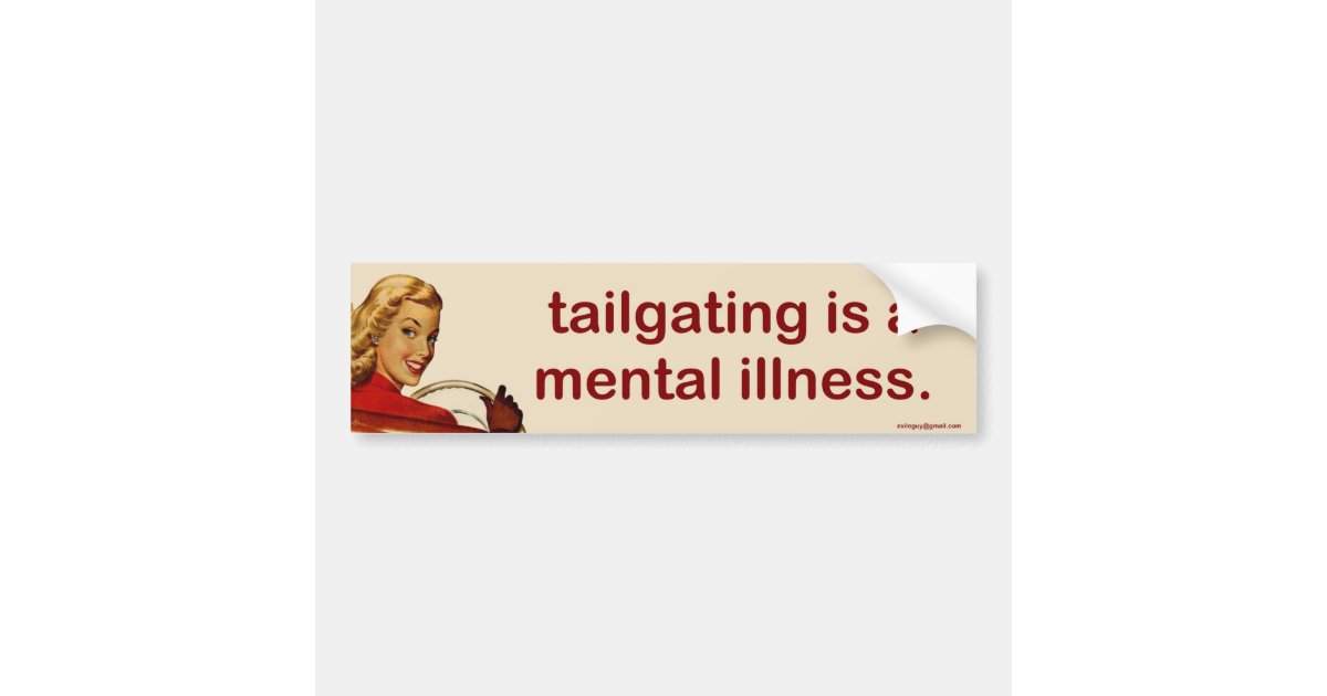 tailgating... bumper sticker | Zazzle