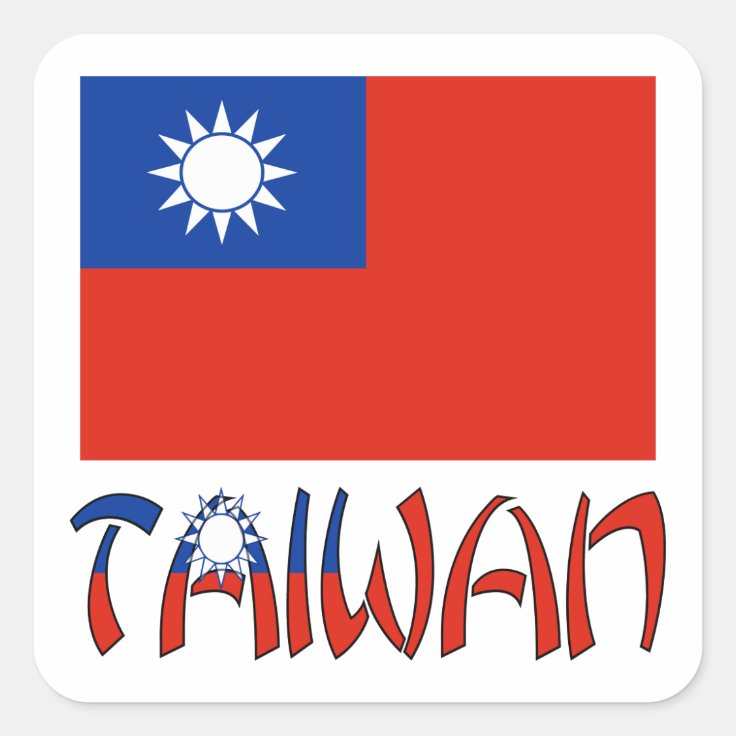 Taiwanese Flag and Taiwan Square Sticker | Zazzle