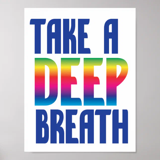 Take a Deep Breath Poster | Zazzle