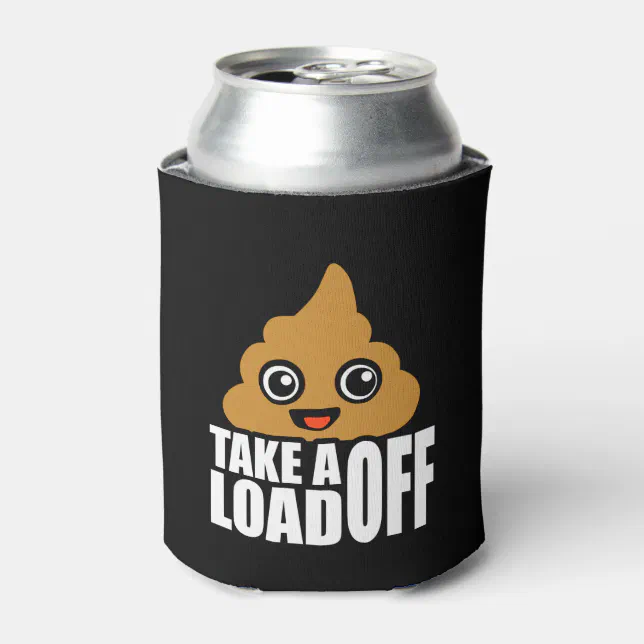 Take a Load Off Can Cooler | Zazzle