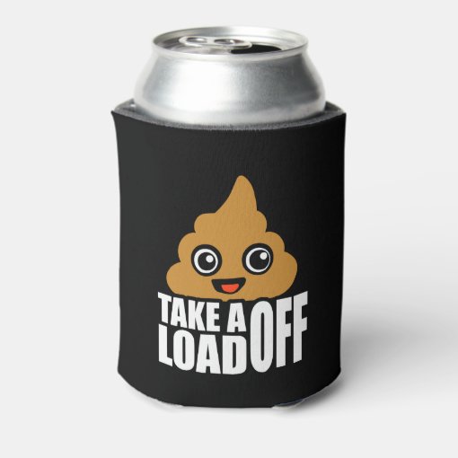 Take a Load Off Can Cooler | Zazzle