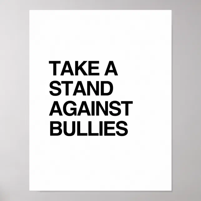 TAKE A STAND AGAINST BULLIES POSTER | Zazzle