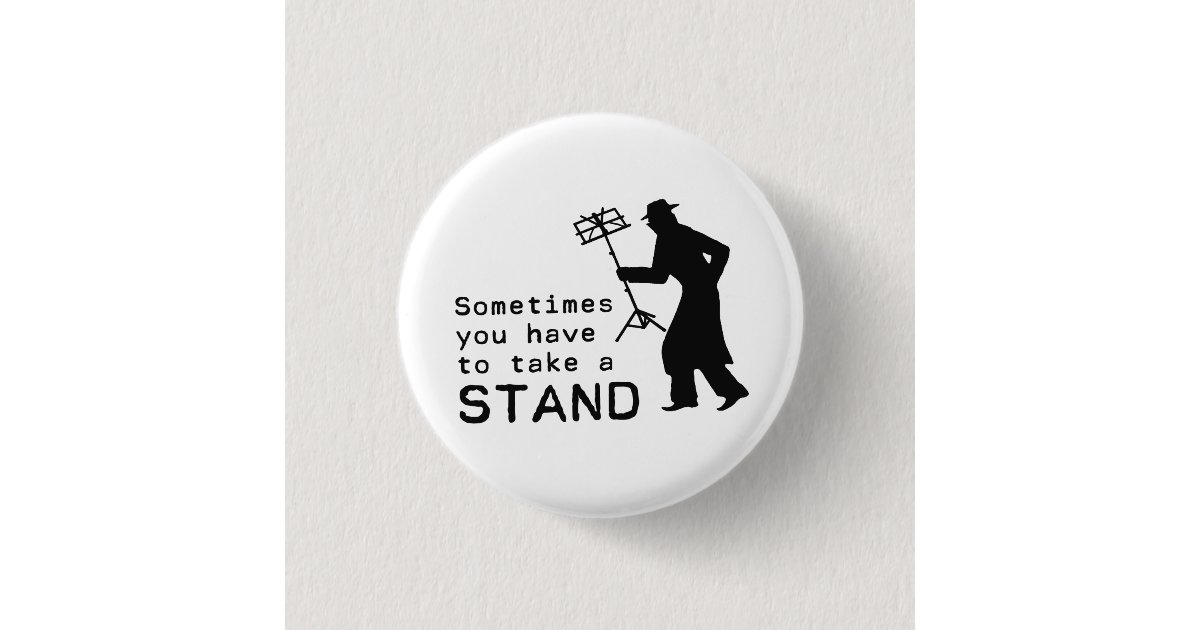 Take a Stand Button | Zazzle