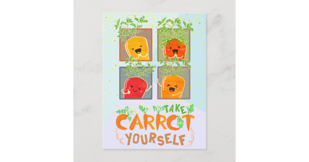 Take Carrot Yourself | Motivational Quote Pun Postcard | Zazzle