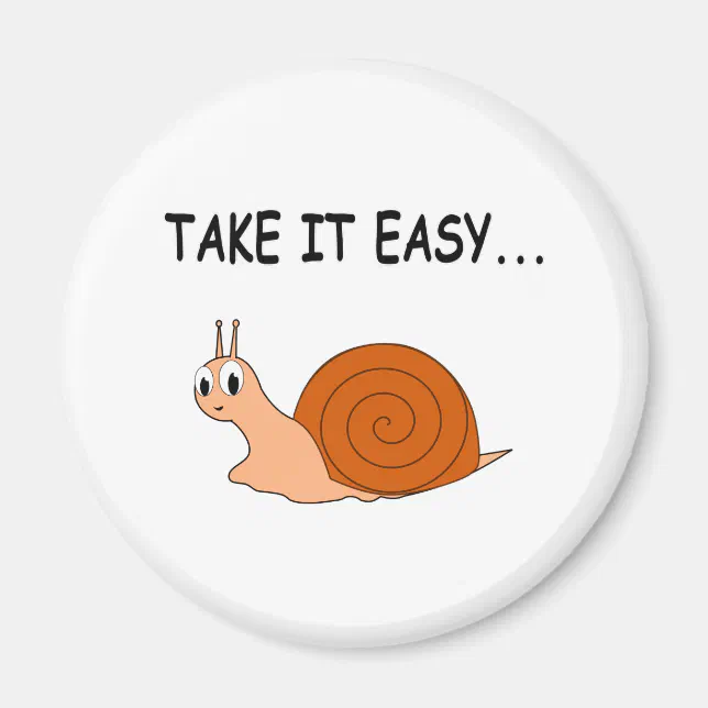 Take It Easy Cute Cartoon Snail Magnet | Zazzle