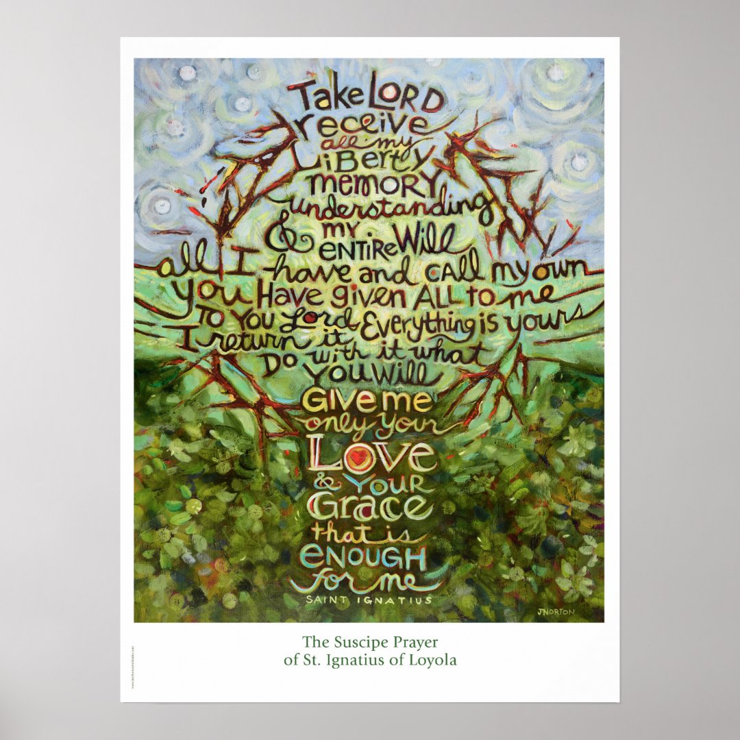 Take Lord, Receive...St Ignatius Prayer Poster | Zazzle Take Lord, Receive...St Ignatius Prayer Poster | Zazzle